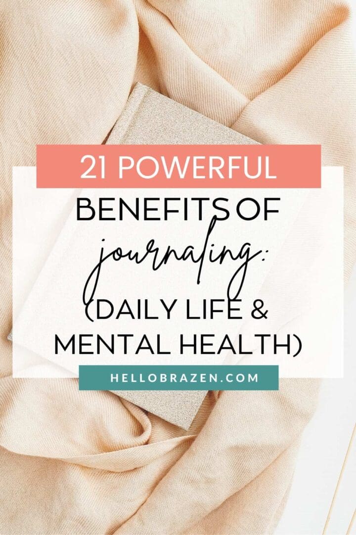 21 Powerful Benefits Of Journaling (Daily Life & Mental Health) - Hello ...