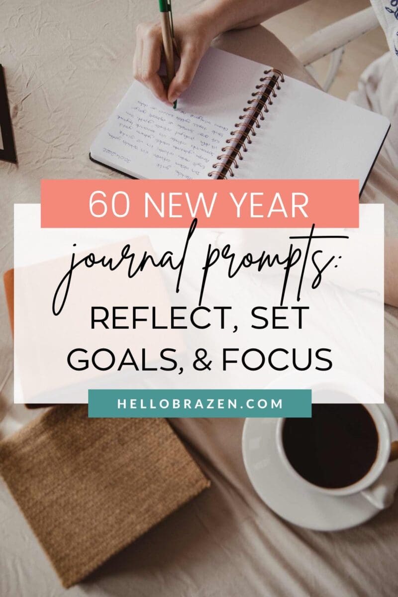 60 New Year Journal Prompts: Reflect, Set Goals & Focus - Hello Brazen