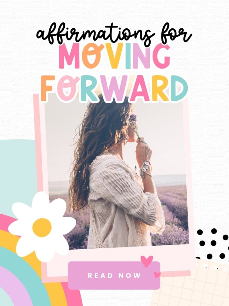 65 Powerful Affirmations for Letting Go and Moving Forward - Hello Brazen